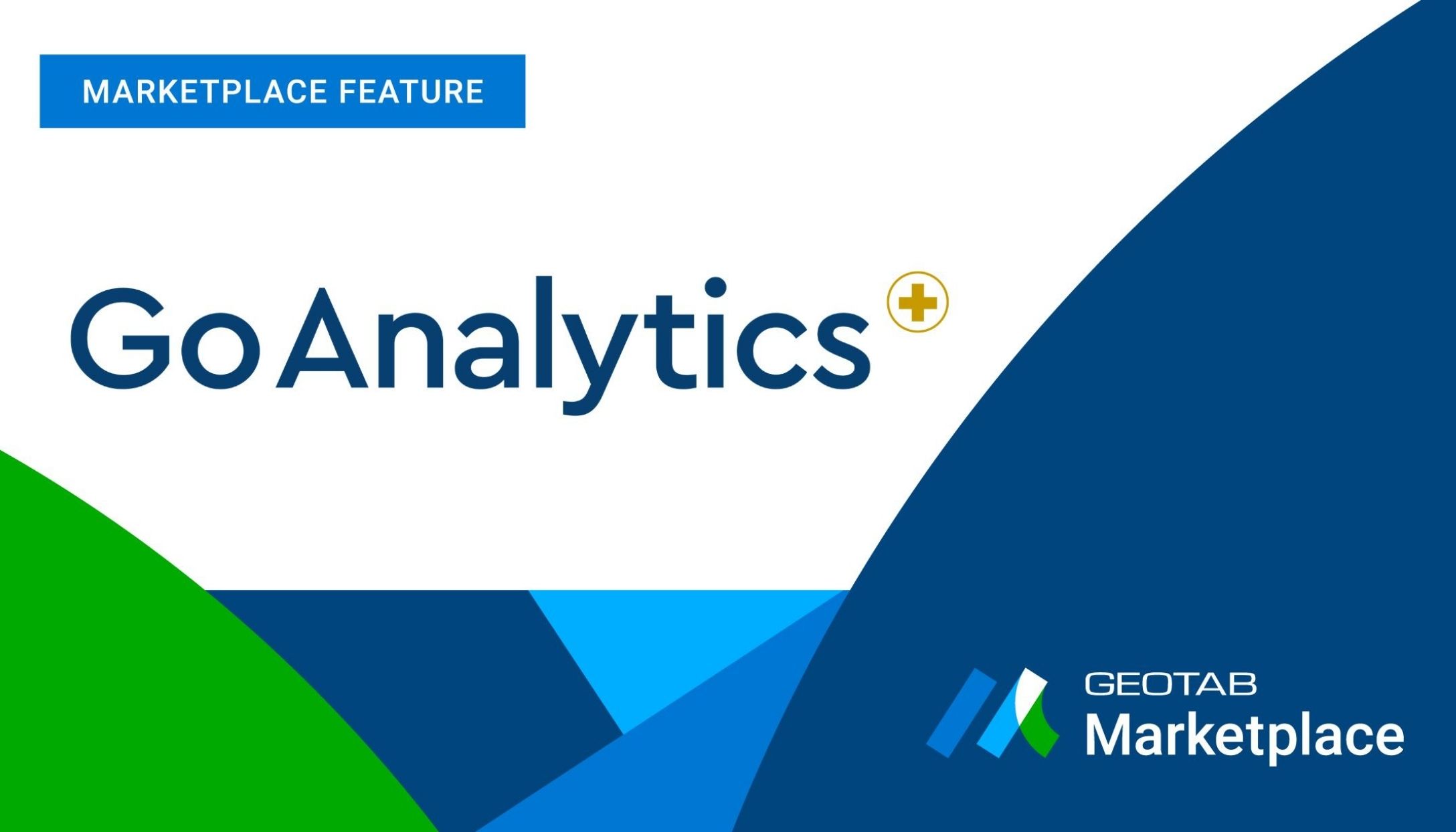 Marketplace Spotlight: GoAnalytics Transforms Fleet Data Into Safer Roads | Geotab
